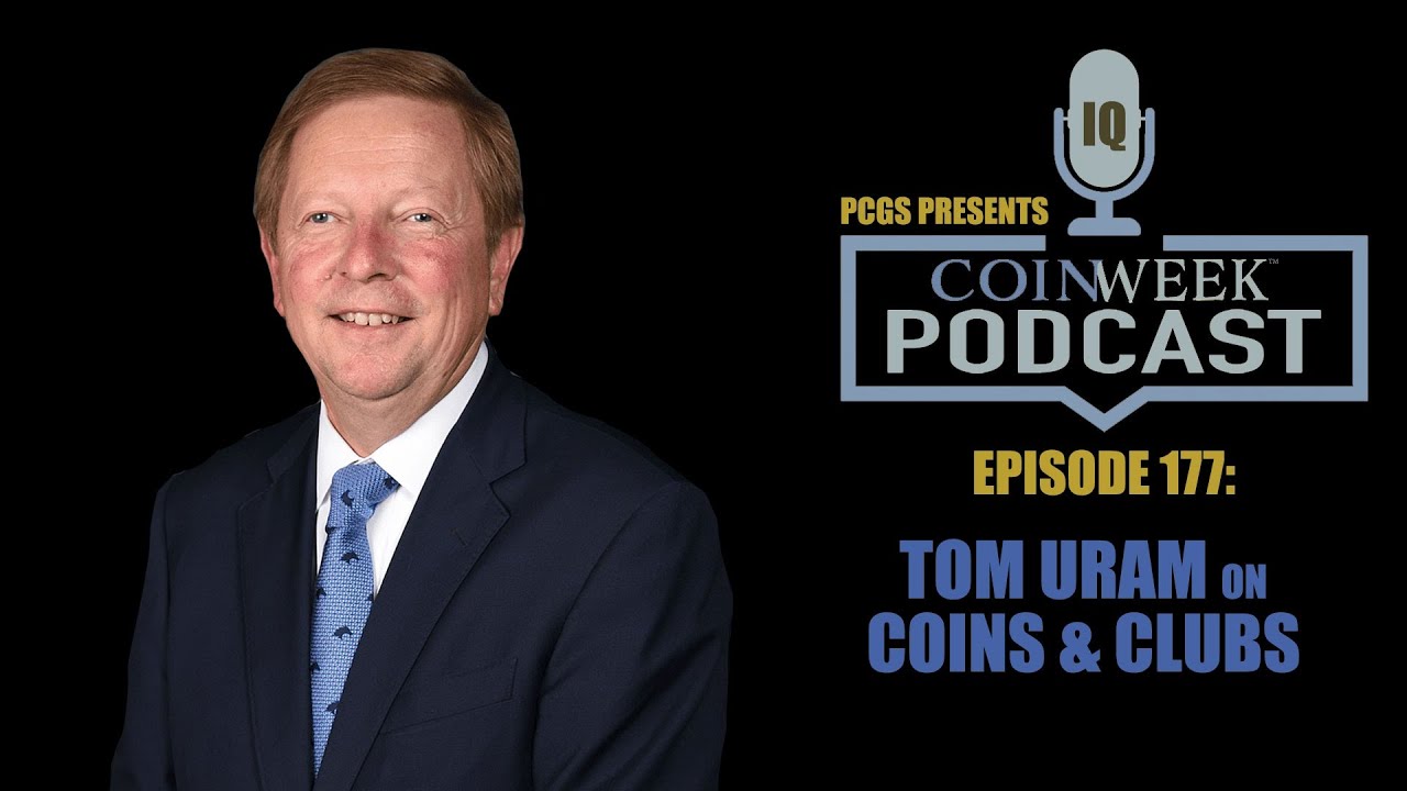 The CoinWeek Podcast: Episode 177 - Tom Uram on Coins & Clubs - YouTube
