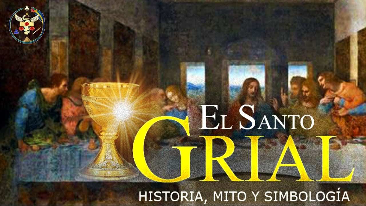 EL SANTO GRIAL: Historia, Mito y Simbología - YouTube