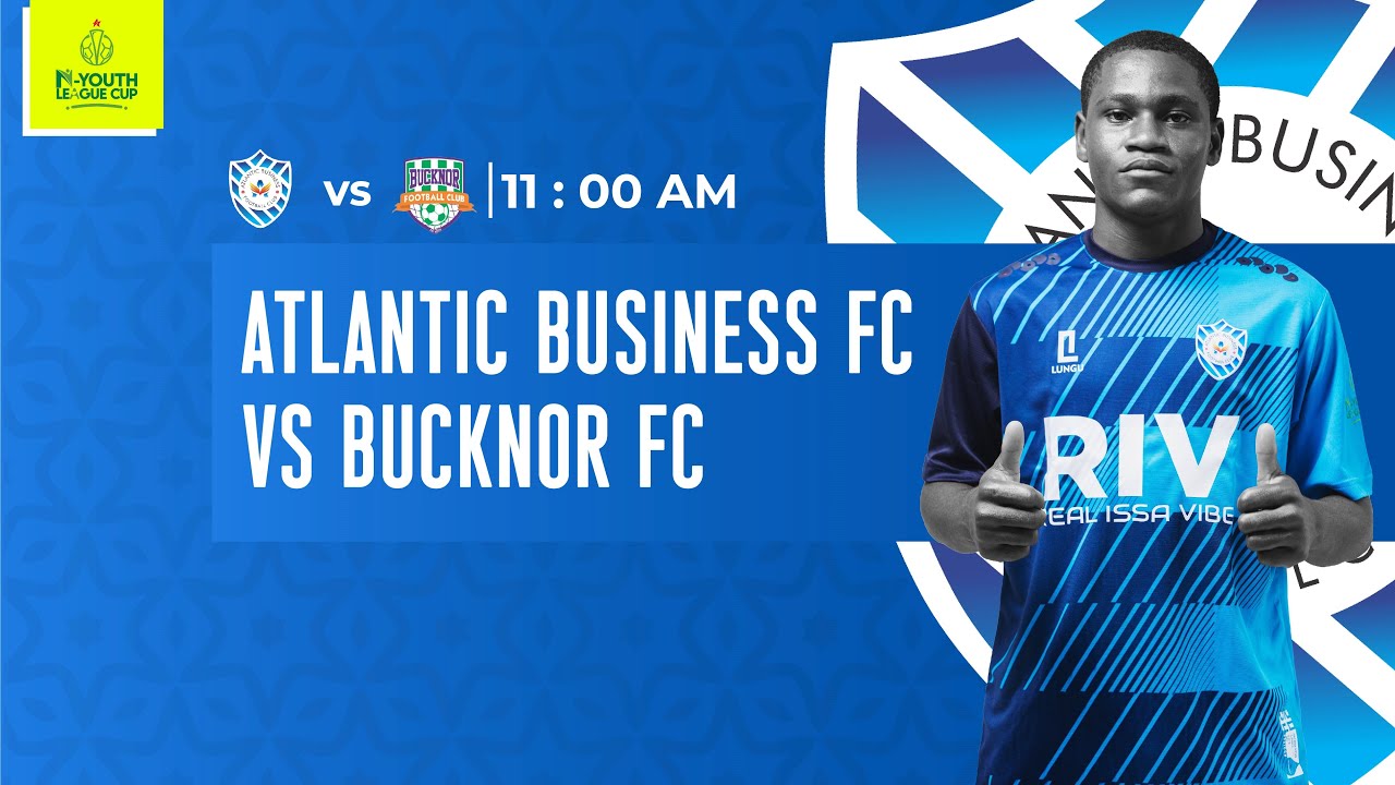 N-YOUTH LEAGUE MD4: ATLANTIC BUSINESS FC VS BUCKNOR FC U19 - YouTube