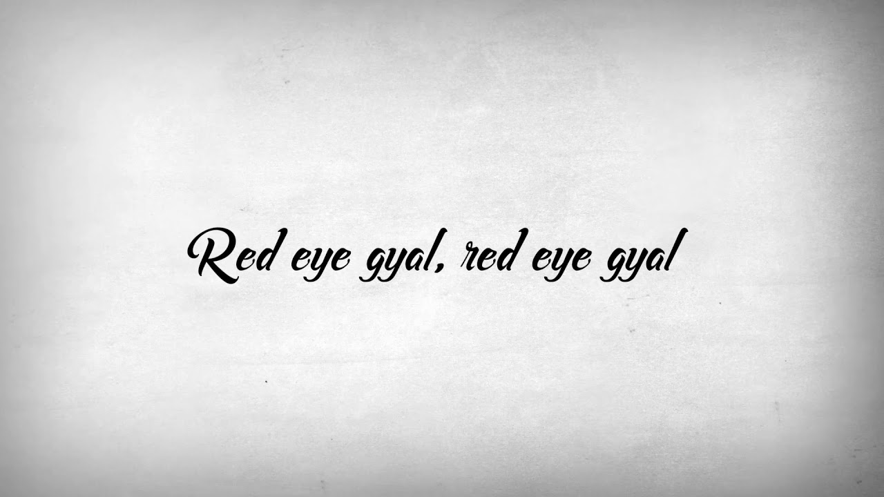 Vybz Kartel - Red Eye Girl (Official Lyric Video) - YouTube