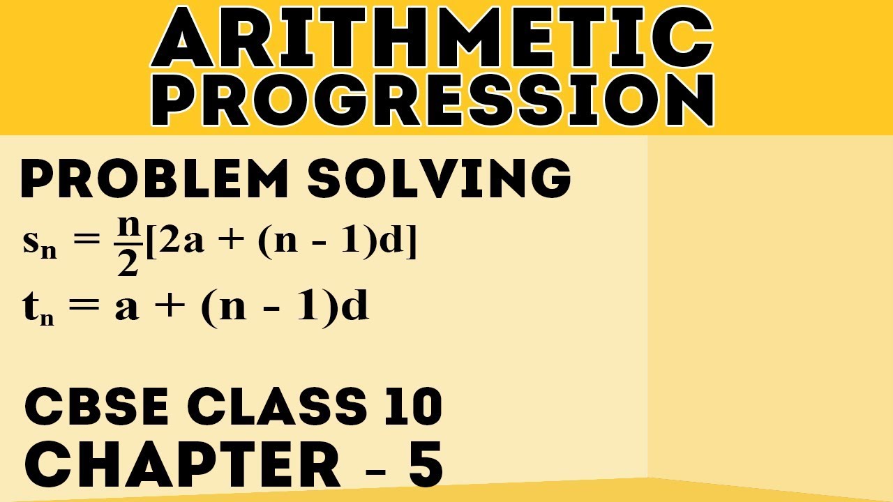 Arithmetic Progressions Tn And Sn Problem Solving Math Class 10 Arithmetic Progressions Tn And Sn Problem Solving Math Class 10