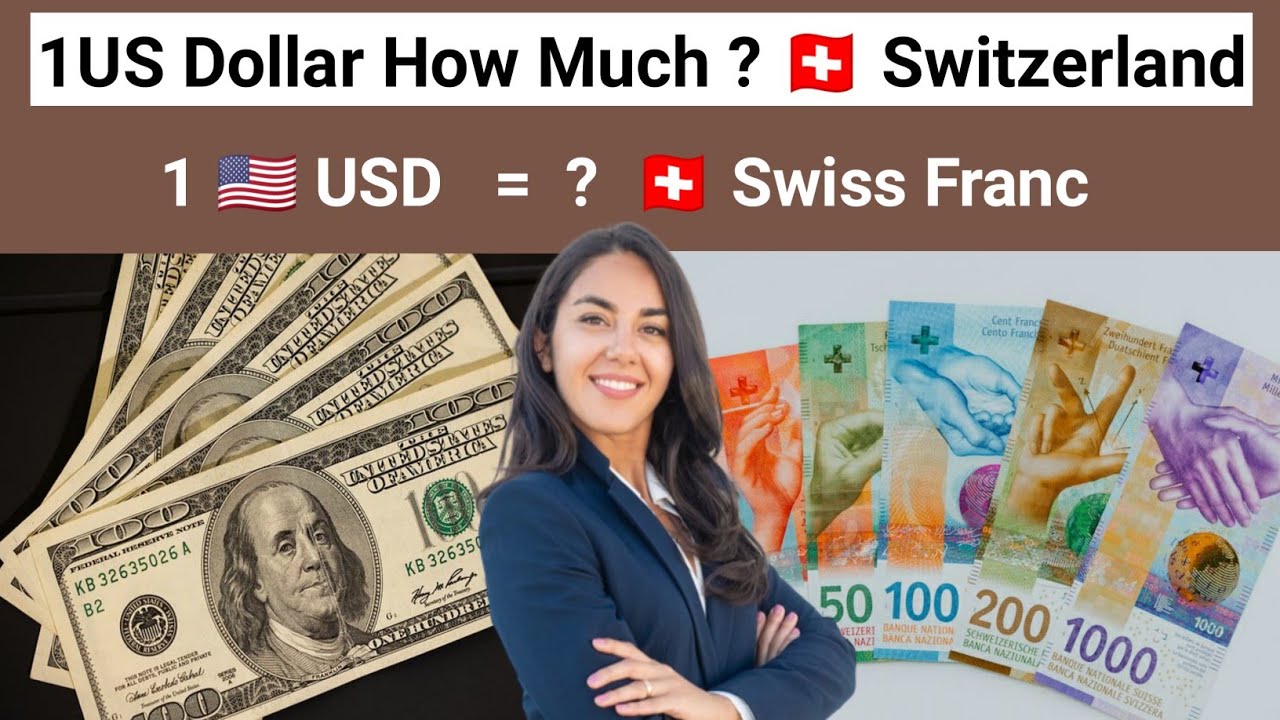 US Dollar To Switzerland Swiss Franc How Much 100 Dollar In