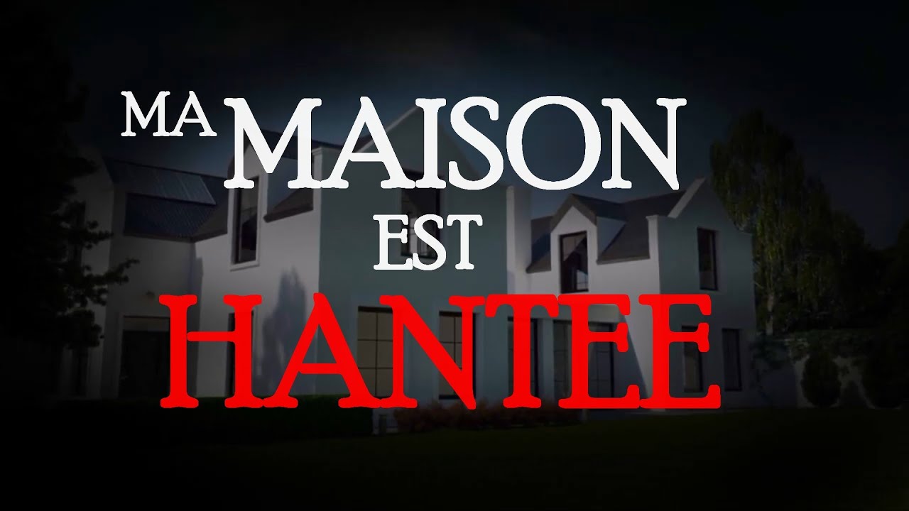 MA MAISON EST HANTEE ! - YouTube