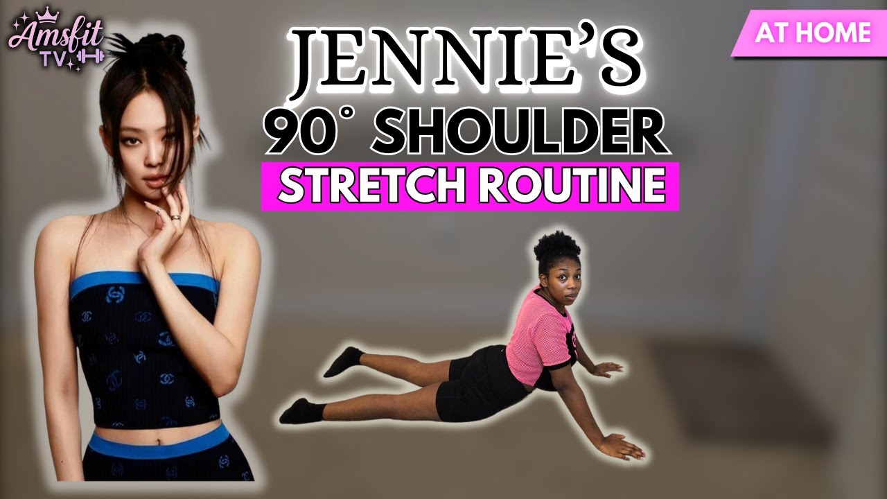 Jennie’s 90° Shoulder Stretch Routine | Fix Rounded Posture & Get K-pop ...