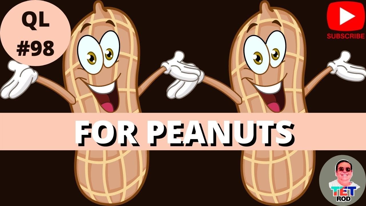 FOR PEANUTS! WHAT DOES IT MEAN? QUICK LESSON #98 - YouTube
