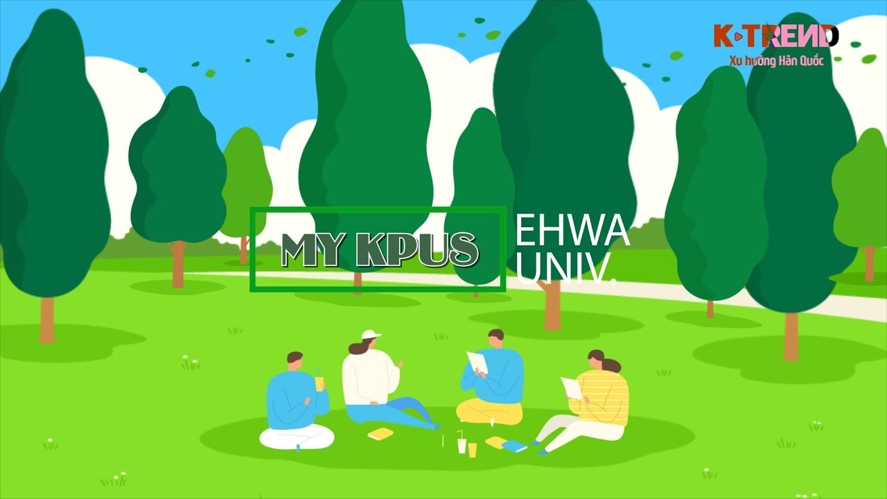 MY KAMPUS 3 - EHWA WOMAN'S UNIVERSITY'S CAMPUS - TRƯỜNG ĐẠI HỌC NỮ EHWA ...