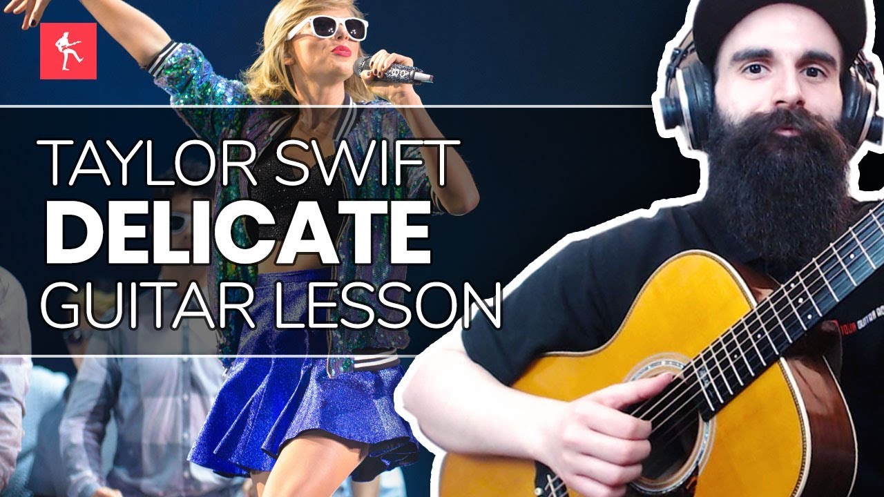 🎸Delicate Guitar Lesson - How To Play Delicate By Taylor Swift - YouTube
