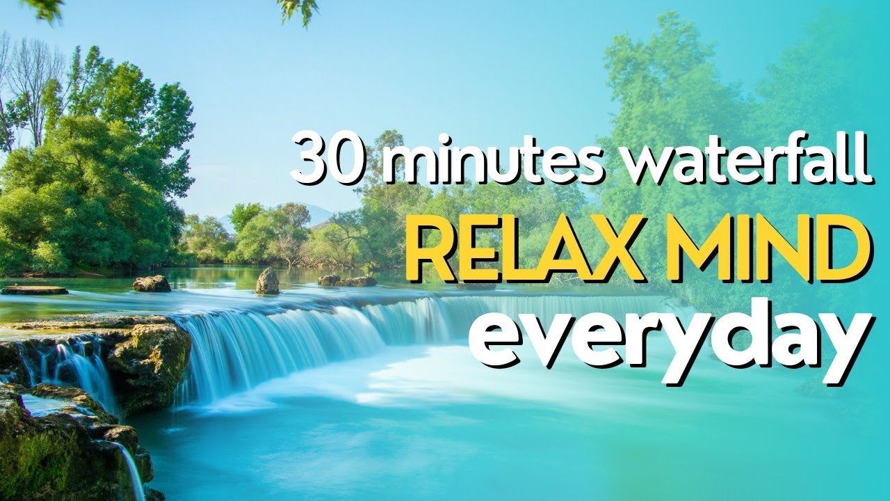 relax my mind.relaxing music.30 minutes relax.stress relief music ...