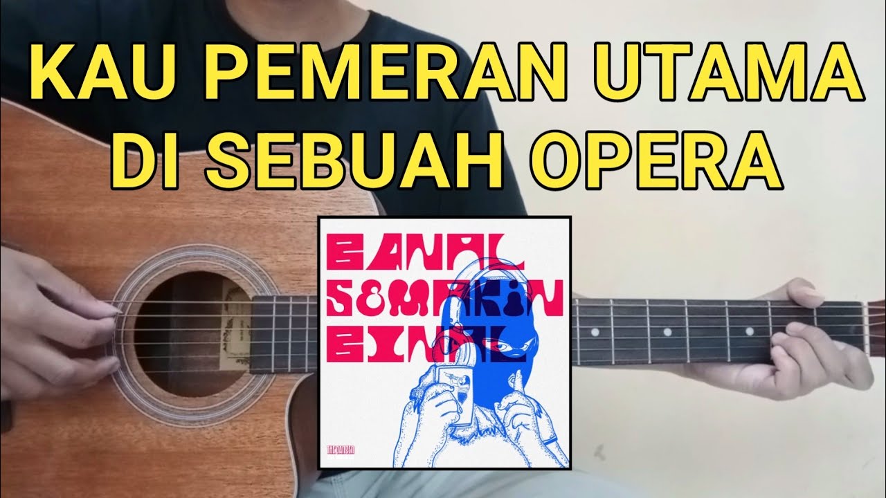 (Tutorial Gitar) THE JANSEN - Kau pemeran utama di sebuah opera | Chord ...