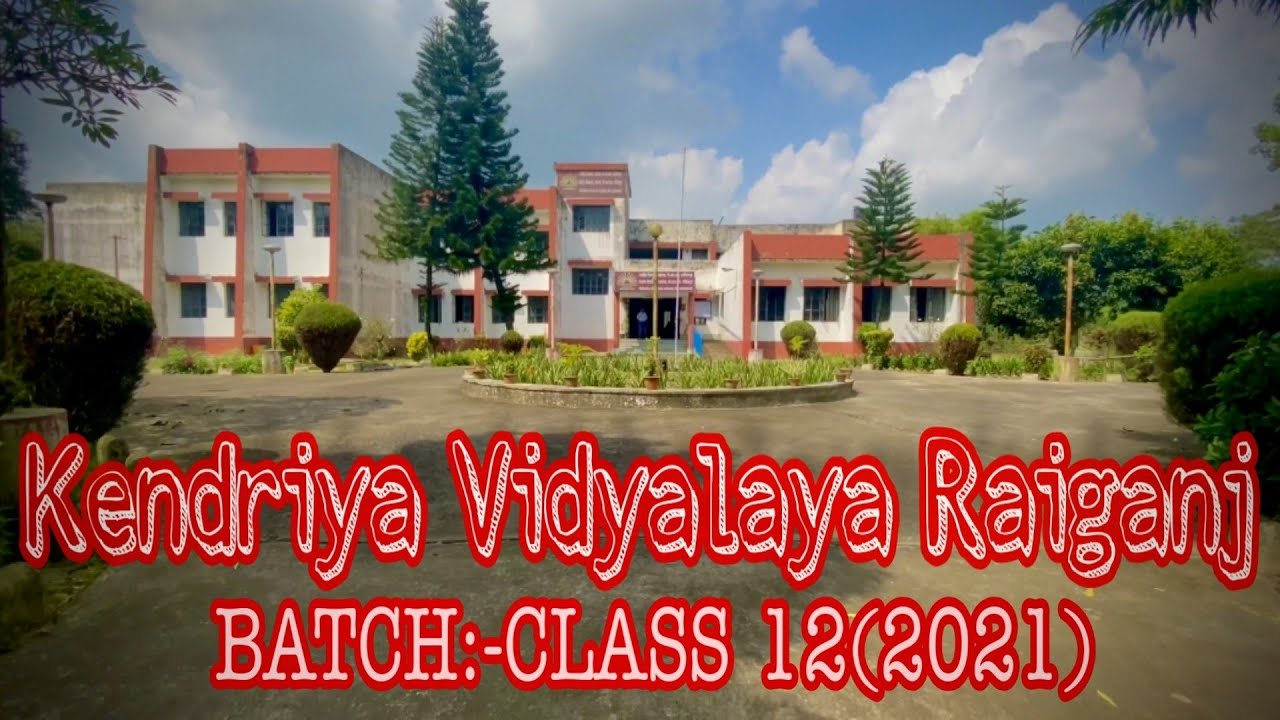 Kendriya Vidyalaya Raiganj || Raiganj KV || KV Raiganj || Batch:: Class ...