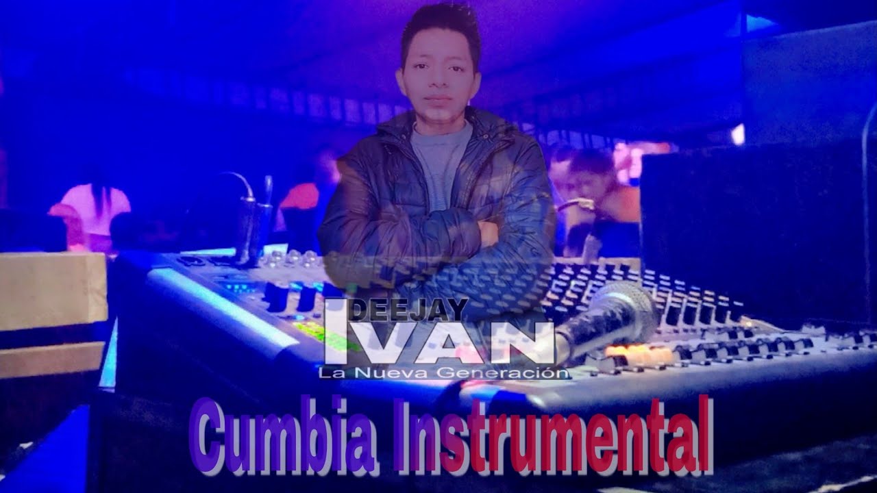 [Remix] Instrumental Cumbia Dj Master (Pro Dj Ivan Silvia C.) 2023 ...