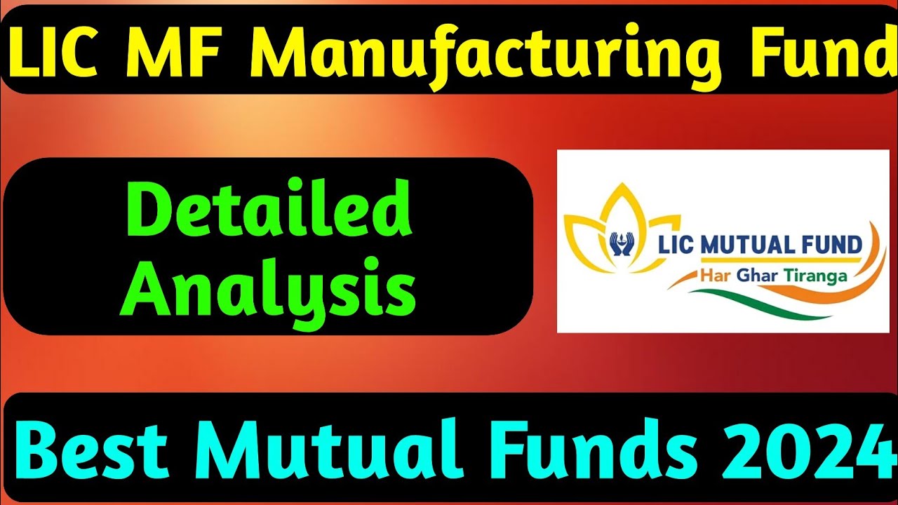LIC MF Manufacturing Fund Direct Plan Growth | Best Growth mutual funds ...