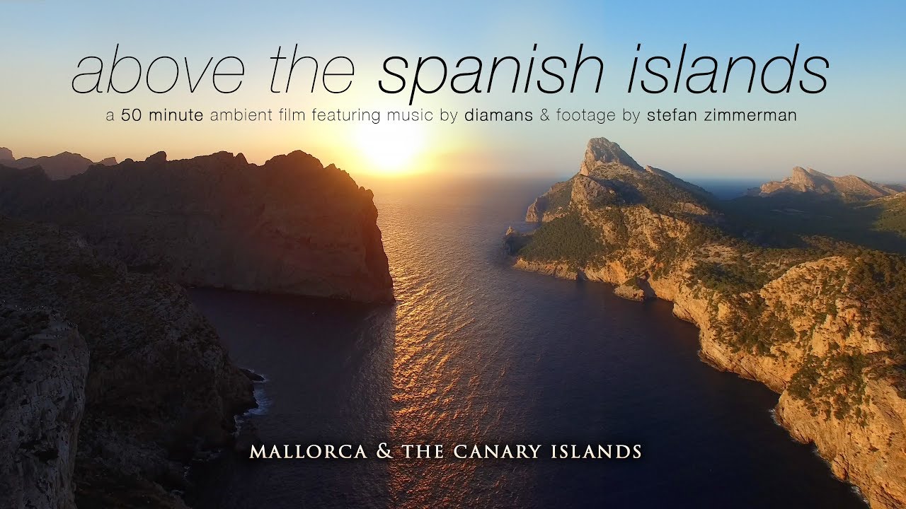 "Above the Spanish Isles" 4K UHD 1HR Drone Film + Chillout Music ...