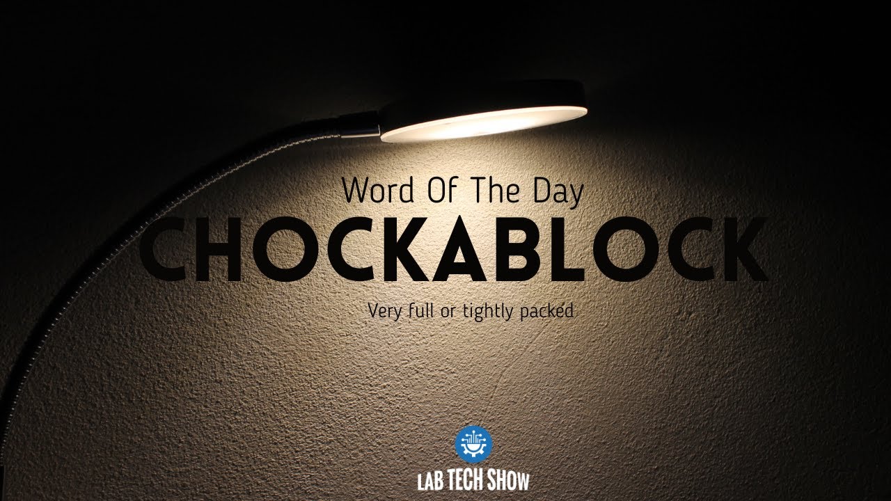 Chockablock: The Word You Didn’t Know You Needed! - YouTube