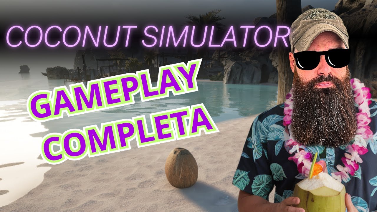O SIMULADOR MAIS REALISTA JÁ CRIADO | COCONUT SIMULATOR | Gameplay ...