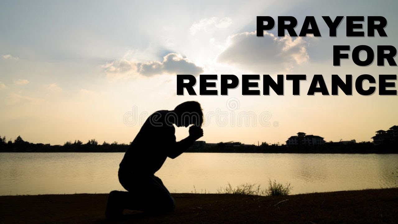 Prayer For Repentance: The Best Way to Seek Forgiveness and Renew your ...