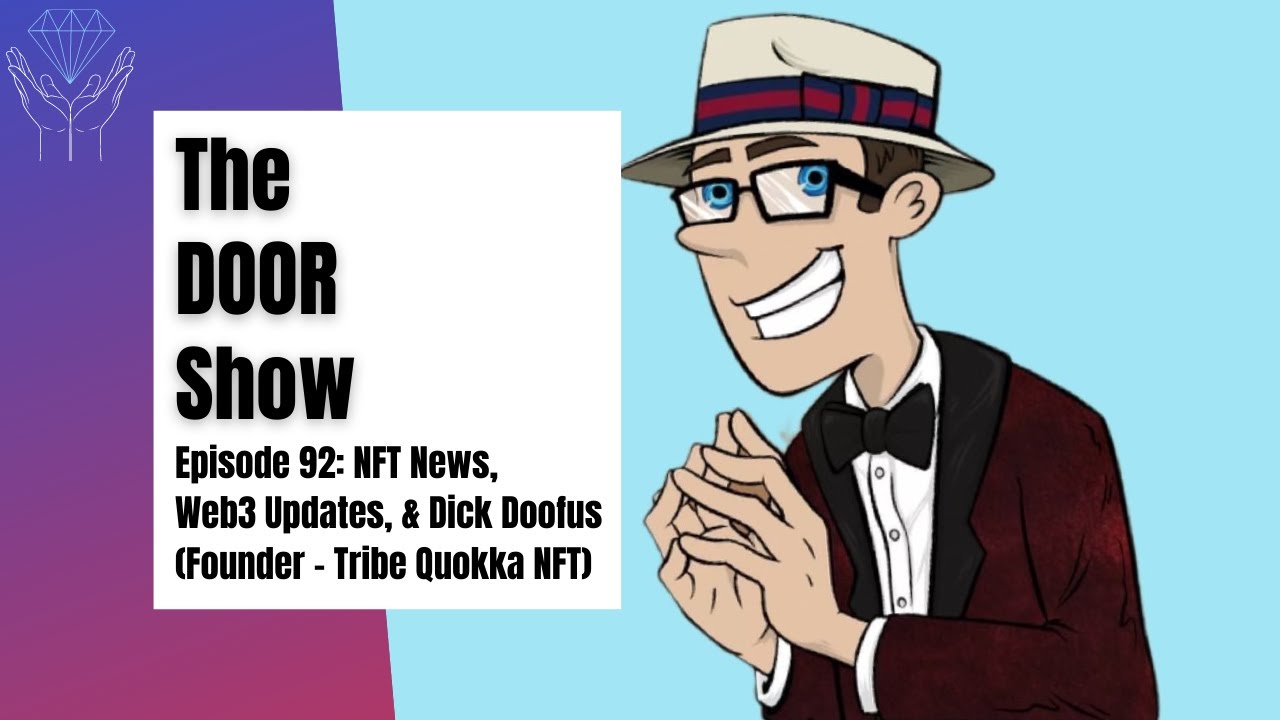 The "DOOR" Show - Ep. #92: NFT News, Web3 Updates, & Dr. Dick Doofus ...