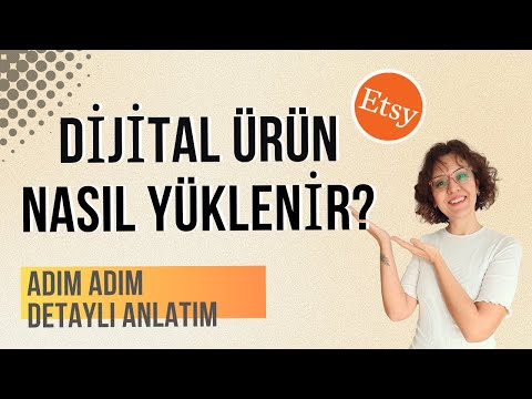 Etsy'de Dijital Ürün Nasıl Yüklenir? Adım Adım Detaylı Etsy'de Dijital Ürün Listeleme