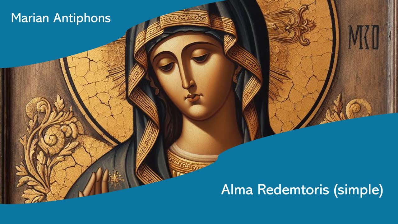 Alma Redemptoris (simple) Marian antiphon - YouTube