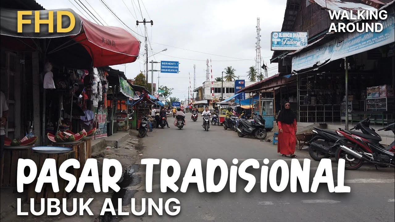 PASAR TRADISIONAL LUBUK ALUNG MEI 2023 | WALKING AROUND - YouTube