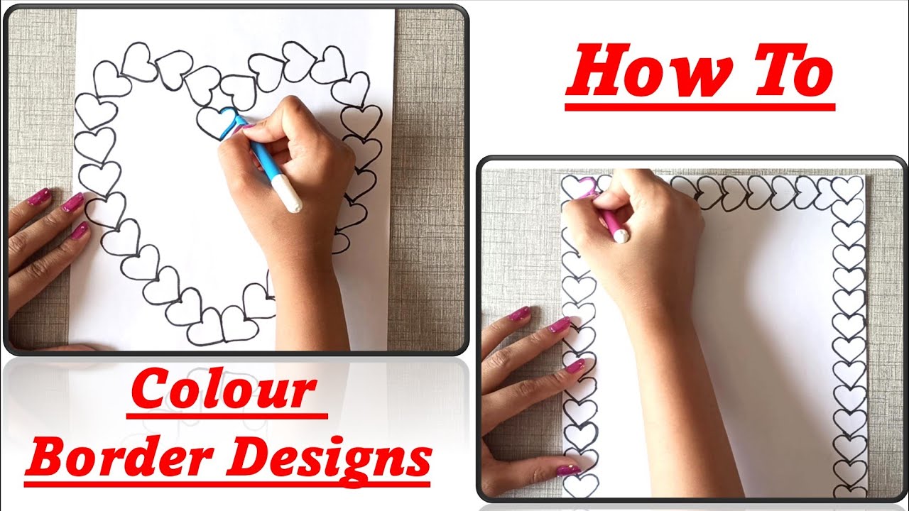 How To Colour Border Designs | Heart Shape Border On Paper | How To ...