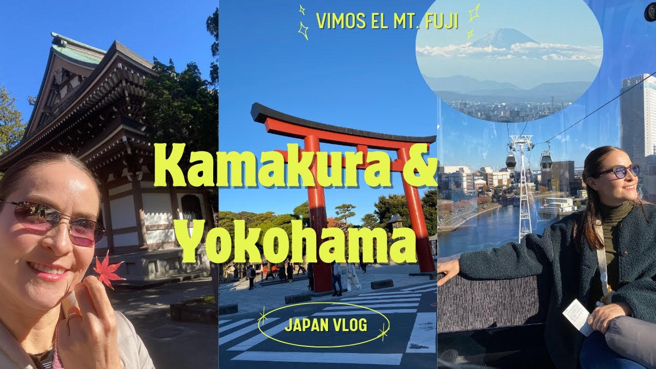 Viaje a Japón 🎡 Yokohama y Kamakura | Vimos a Fuji San 🗻 - YouTube