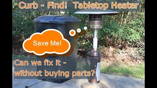 Curb-Find Propane Heater!  Can We Fix it? Without Buying Parts? Pilot Light Won't Stay Lit.