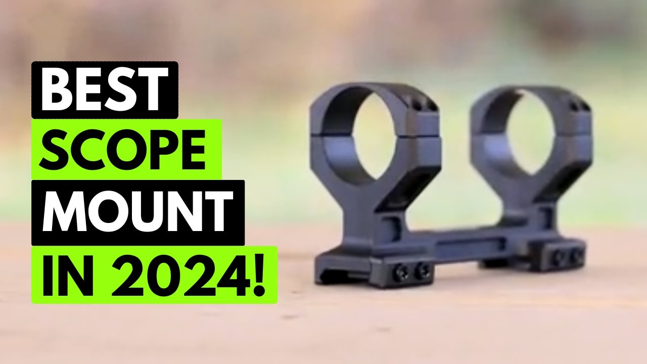 5 Best Scope Mounts In 2024 - YouTube