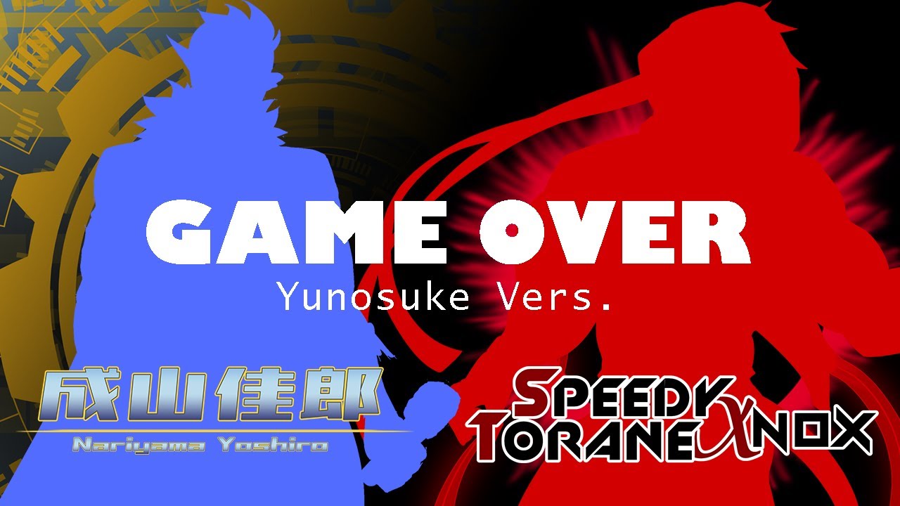 【Yoshiro Nariyama JPN & Speedy Torane Alphanox】GAMEOVER (Yunosuke ver ...