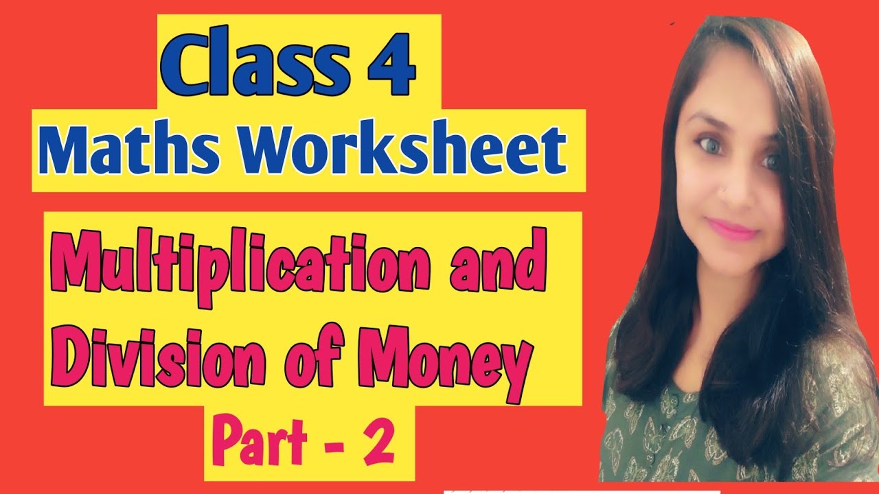 Multiplication and Division of Money for class 4 part-2 / Maths for ...