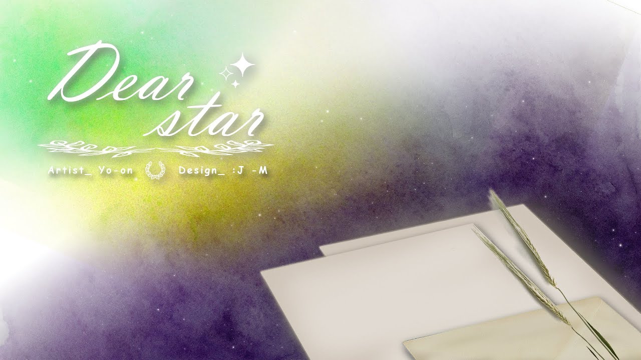 【자작곡】Dear star - Yo_on x :J -M - YouTube