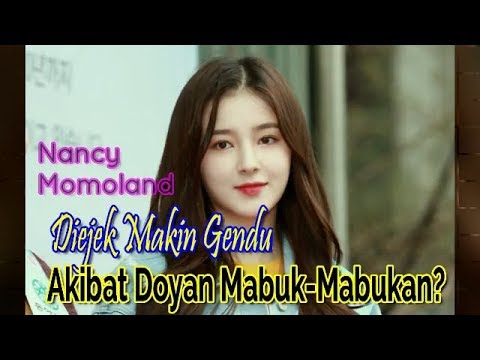 Nancy Momoland Diejek Makin Gendut Akibat Doyan Mabuk-Mabukan - YouTube