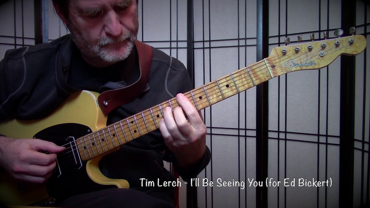 Tim Lerch - I'll Be Seeing You (for Ed Bickert) - YouTube