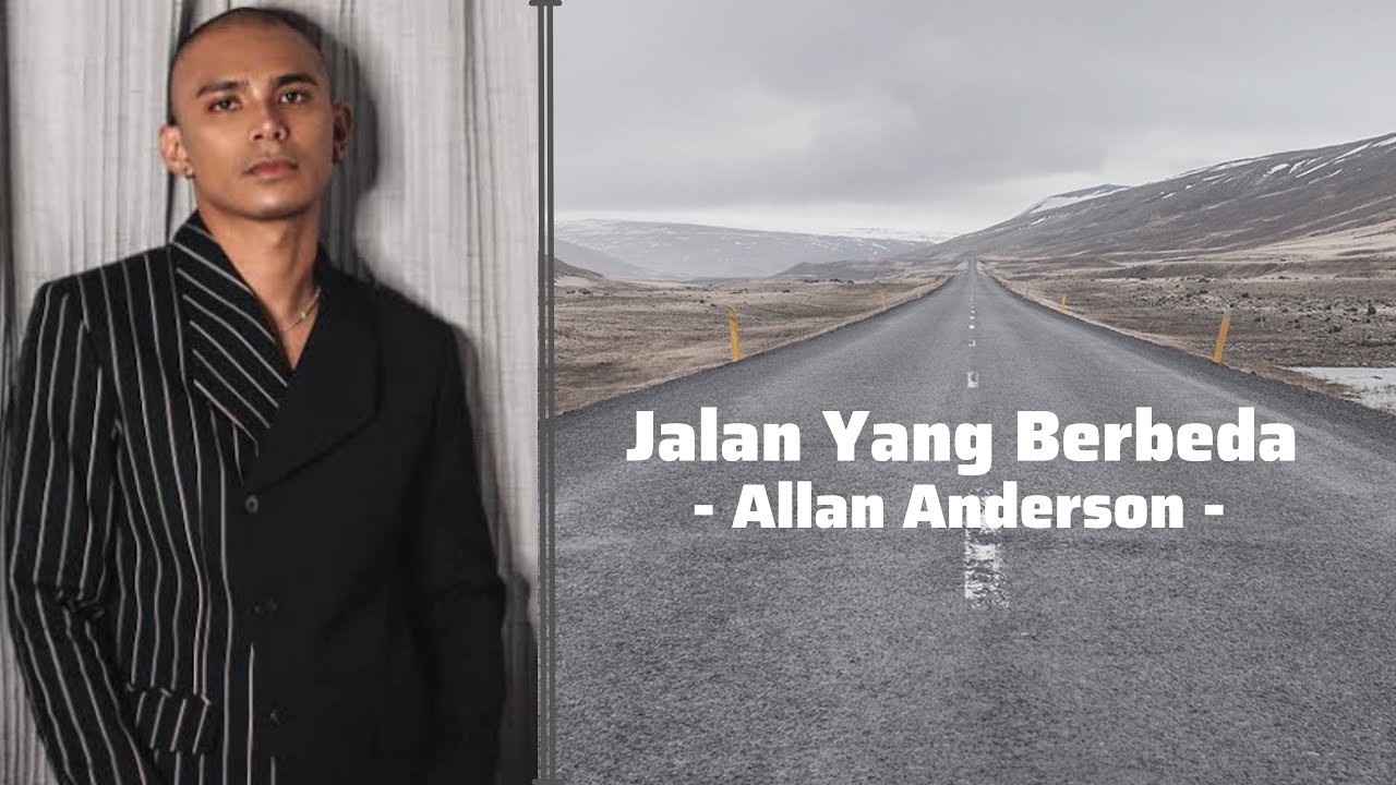 Jalan Yang Berbeda -Allan Anderson [Lirik] - YouTube