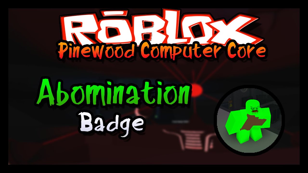 Pinewood Computer Core: Abomination Badge - YouTube