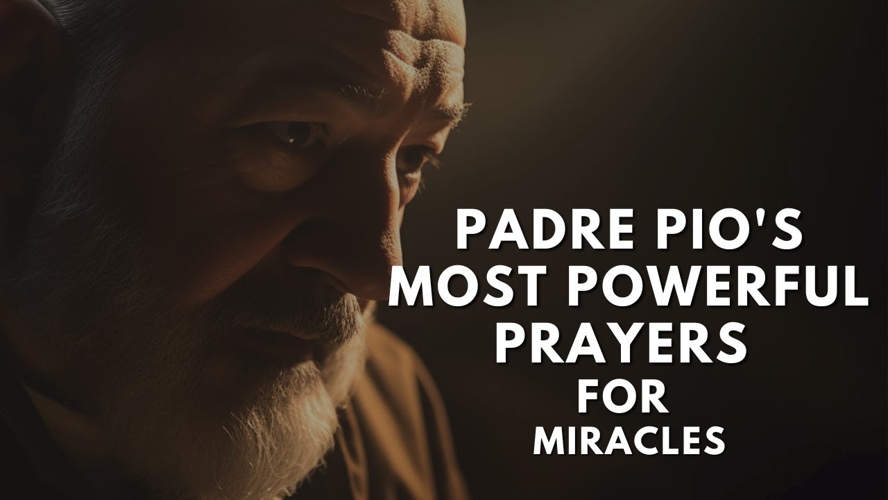 Padre Pio's Powerful Prayers for Healing, Protection and Blessing ...