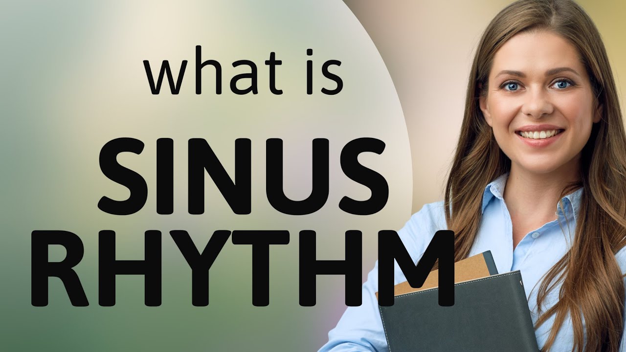 Understanding "Sinus Rhythm": A Guide to Medical English - YouTube