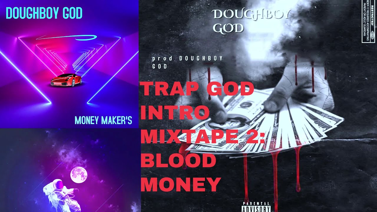 Doughboy God - Trap God Intro Mixtape 2 :Blood Money - YouTube