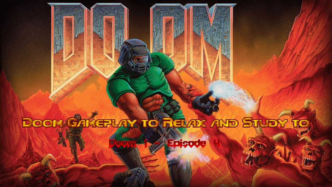 Doom Gameplay to Relax and Study to - Doom 1 - E4 - YouTube