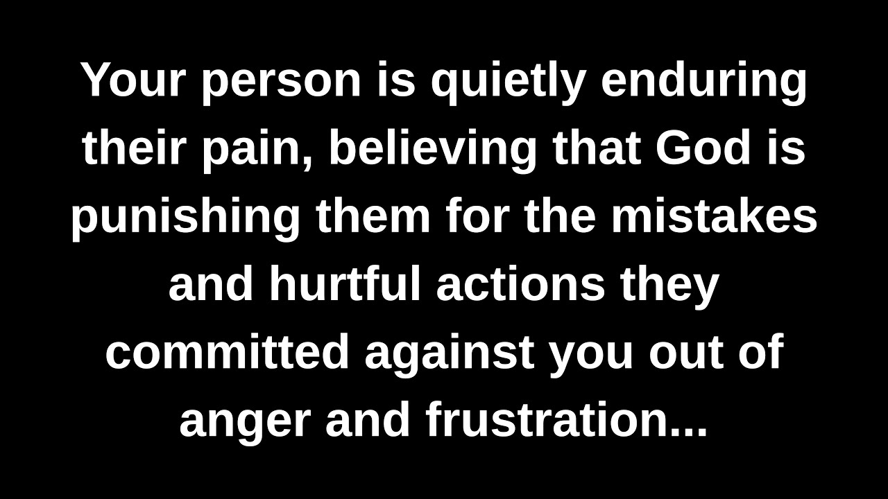 Your person is quietly enduring their pain, believing that God is ...
