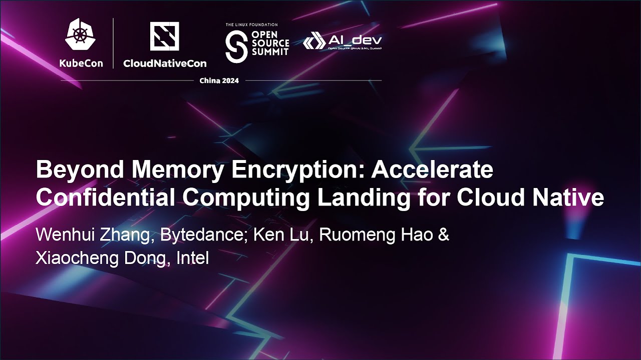 Beyond Memory Encryption: Accelerate Confidential Computing Lan... W ...