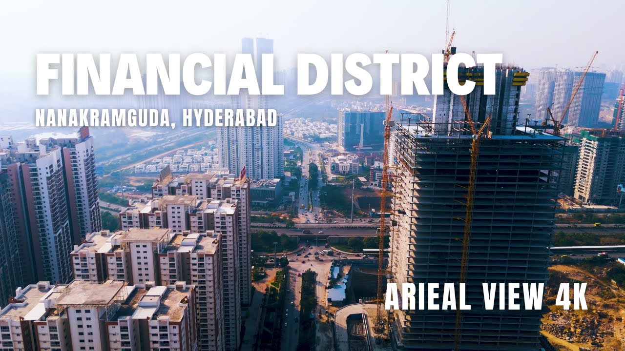 Financial District | Nanakramguda, Hyderabad | 4K Aerial View | # ...