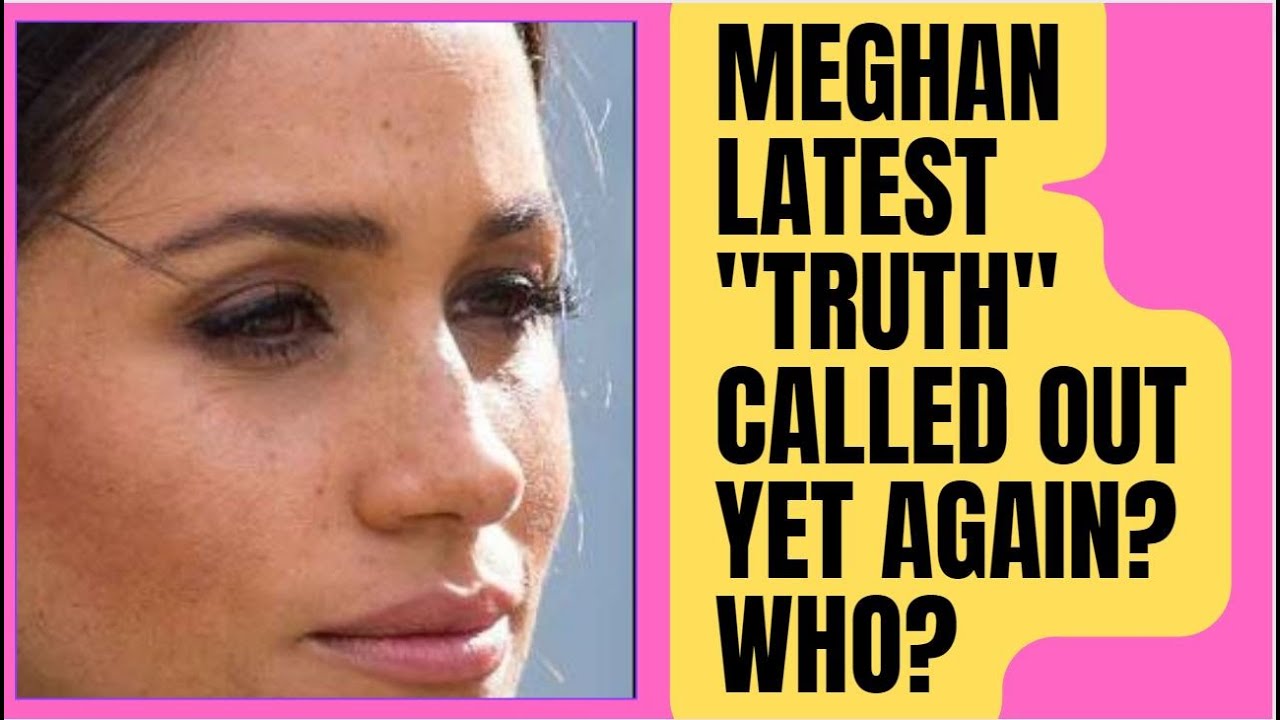 MEGHAN’S LATEST MEGA LIE CALLED OUT YET AGAIN- NEVER LEARN? # ...