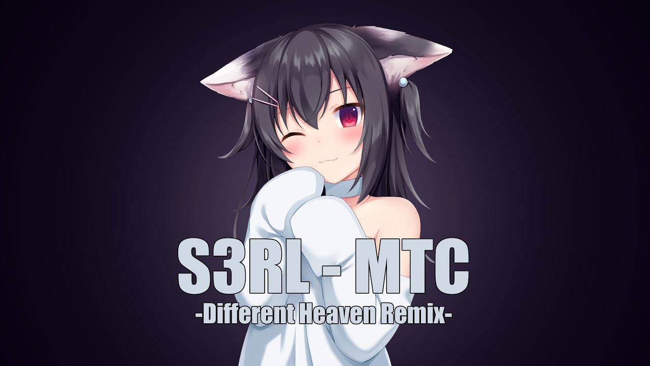 S3RL - MTC (Different Heaven Remix) - YouTube