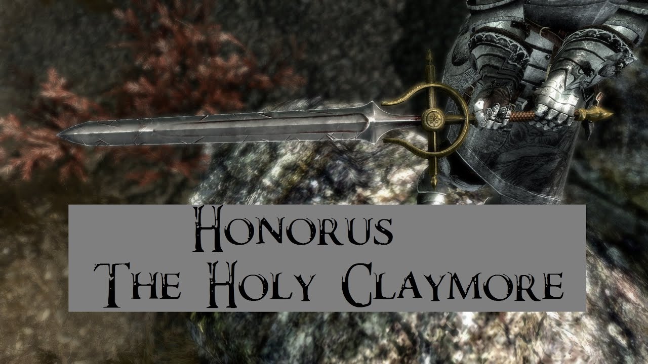 Skyrim mod: Honorus - The Holy Claymore - YouTube