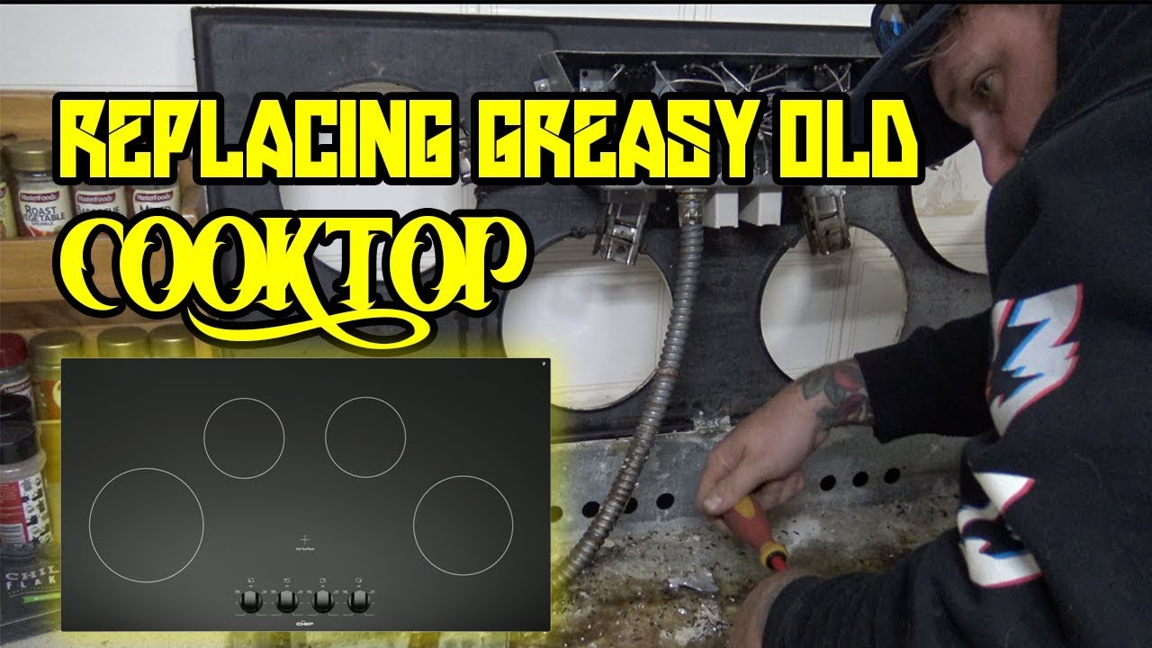 changing out the greasy old cooktop - YouTube