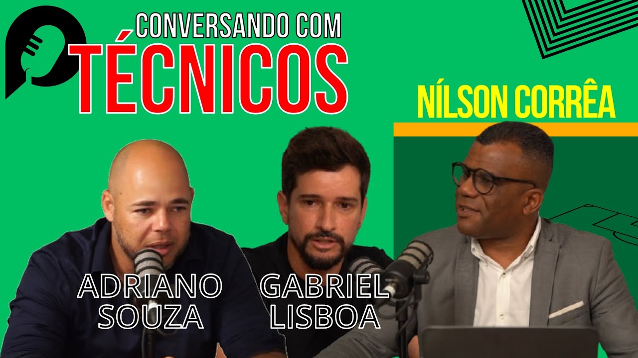 Nilson conversa com os técnicos Adriano Souza e Gabriel Lisboa - YouTube