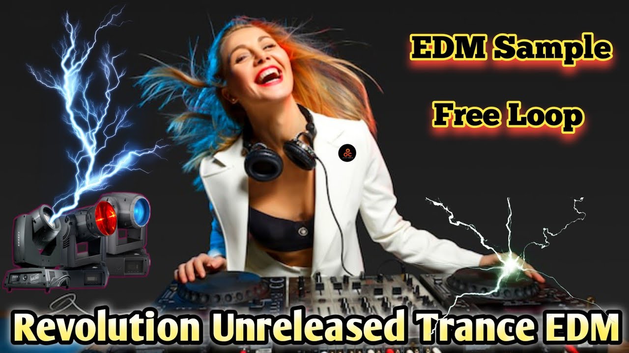 Revolution Unreleased Trance EDM Mix | Out Of Control Dj Loops Samples Pack - YouTube