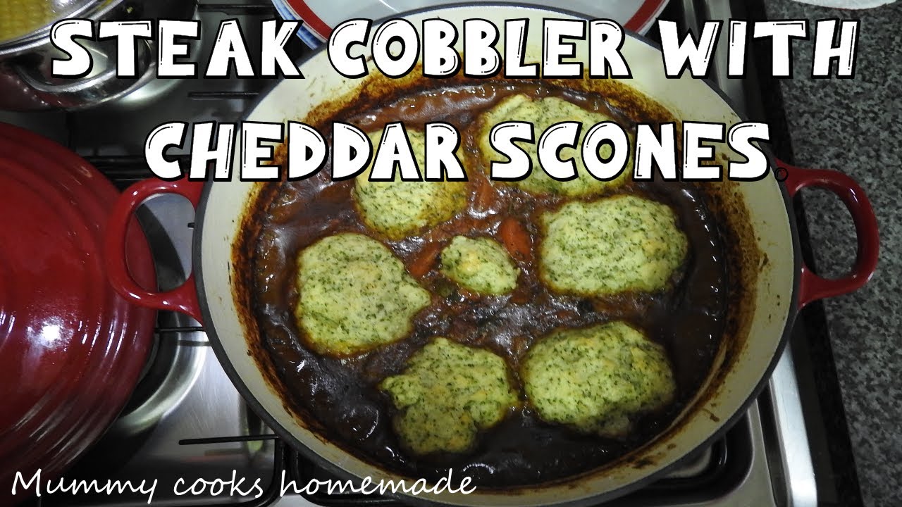 Steak Cobbler with Cheddar Scones. - YouTube
