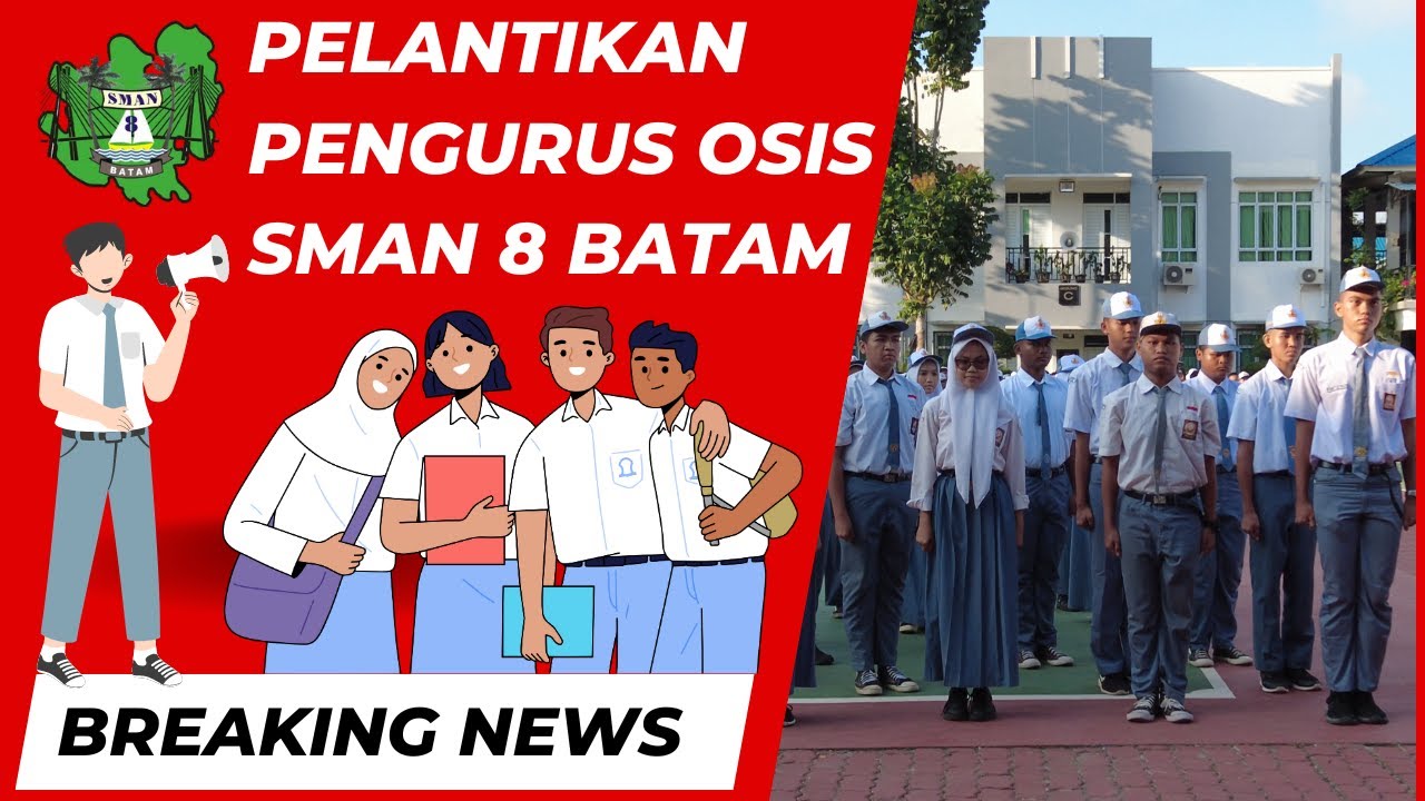 PELANTIKAN PENGURUS OSIS SMAN 8 BATAM PERIODE 2024-2025 - YouTube